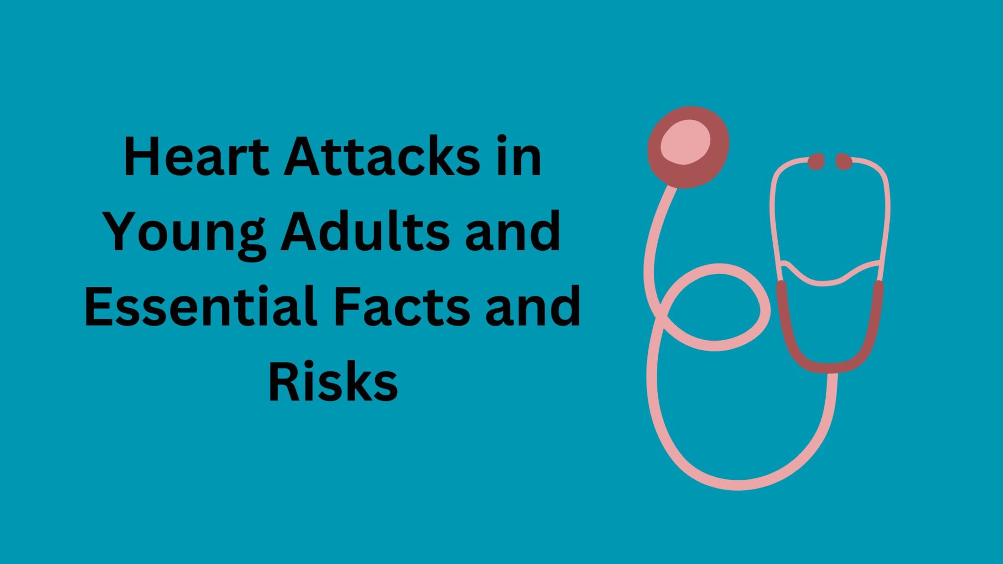 Heart Attacks in Young Adults and Essential Facts and Risks » Agra ...