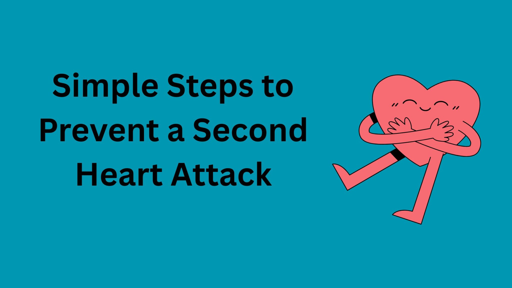 Simple Steps to Prevent a Second Heart Attack » Agra Heart Centre
