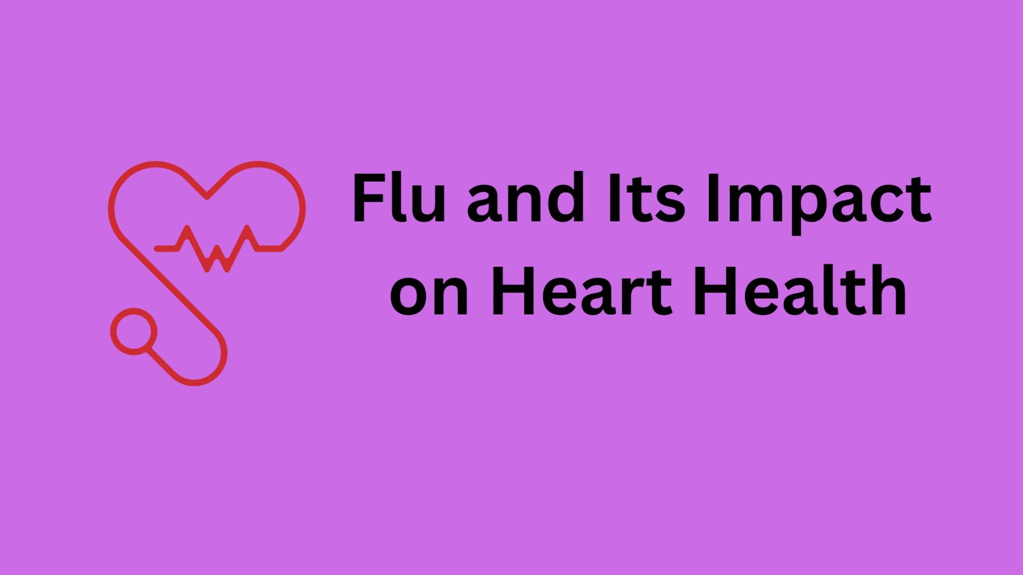 Flu and Its Impact on Heart Health » Agra Heart Centre